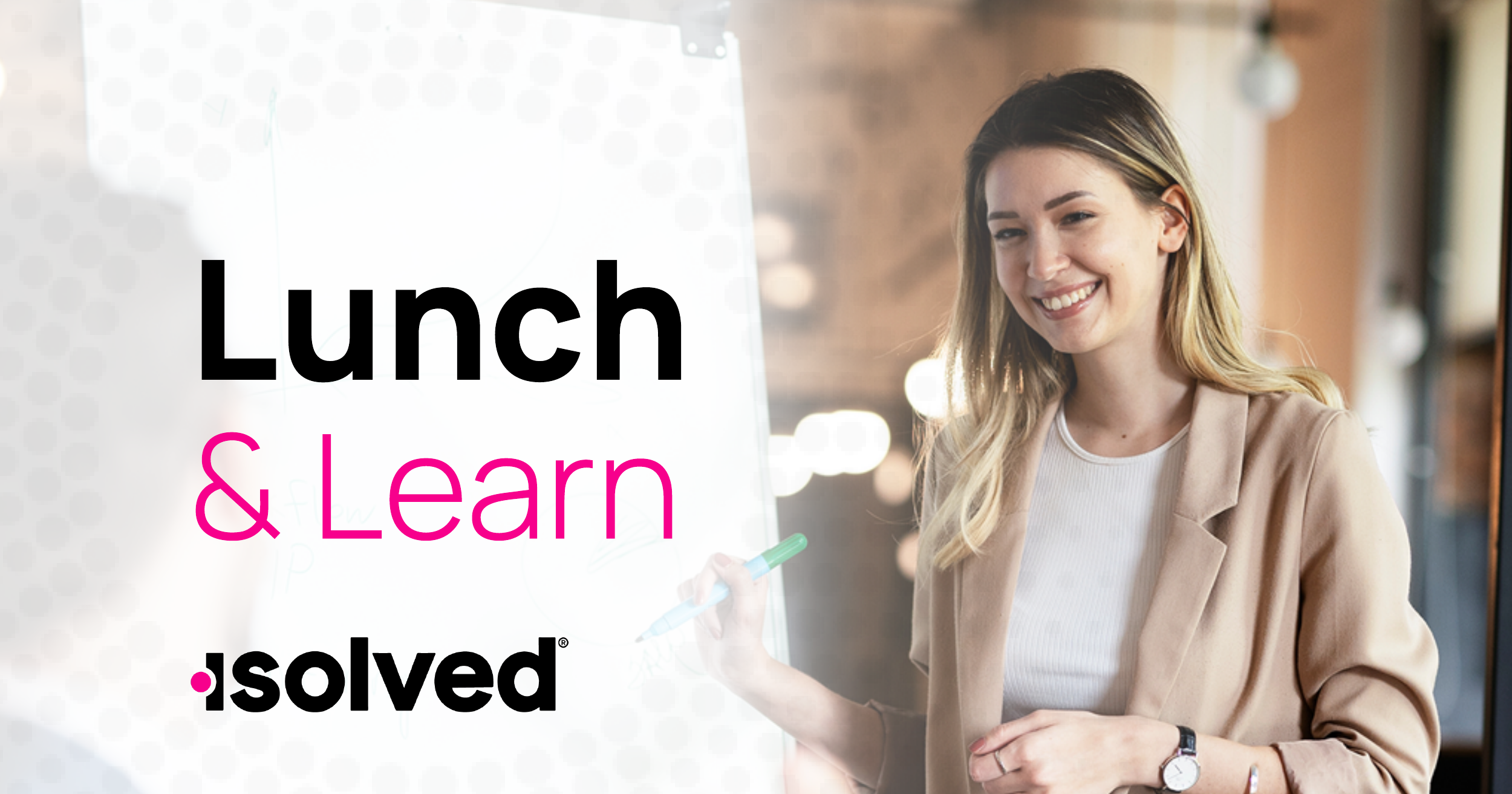 isolved Lunch & Learn - Boost Retention: Strategies & Insights
